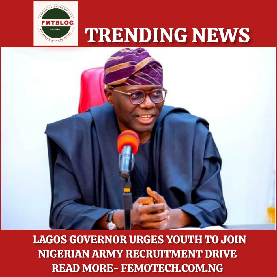 Babajide Sanwo-Olu Urges Youth to Join Nigerian Army Recruitment Drive - FMTBLOG