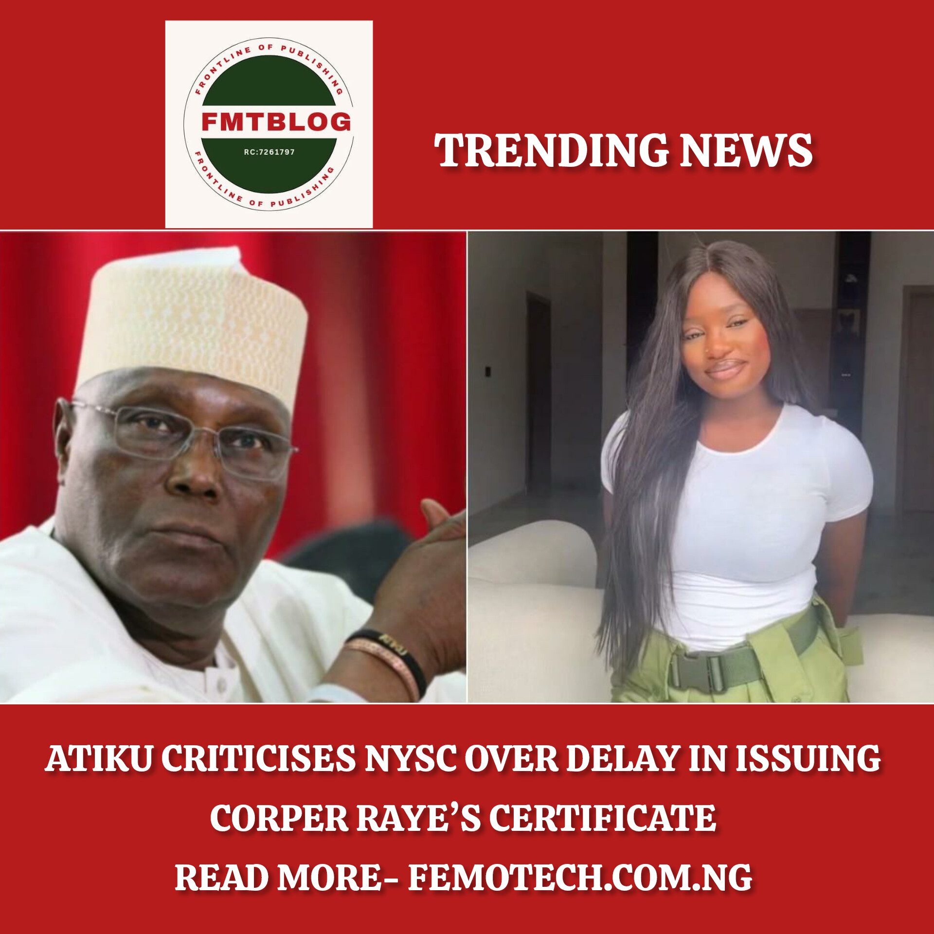 Atiku Criticises NYSC Over Delay in Issuing Corper Raye’s Certificate - FMTBLOG